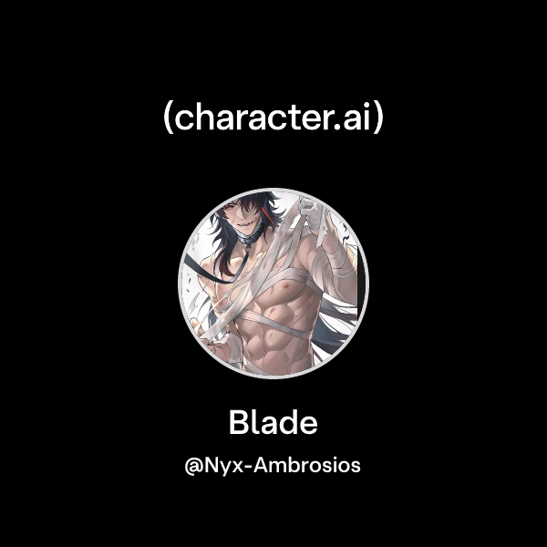 Chat with Blade | character.ai | AI Chat, Reimagined–Your Words. Your ...