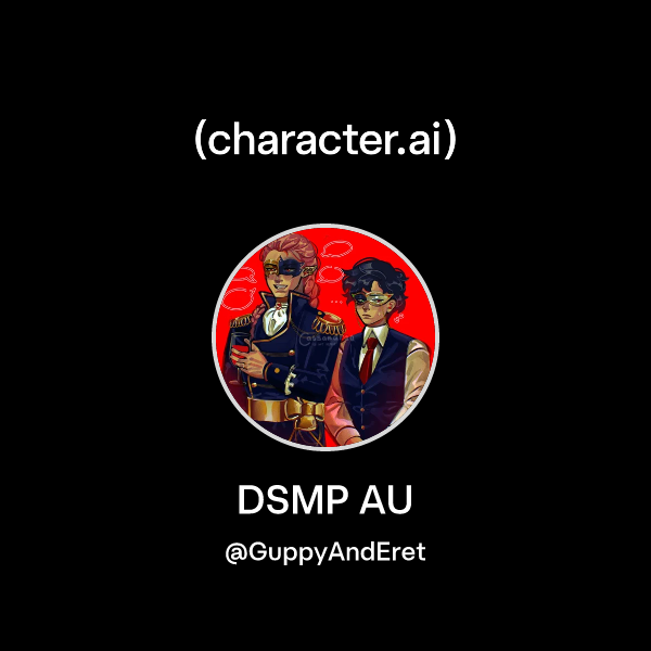 Chat with DSMP AU | character.ai | Personalized AI for every moment of your day