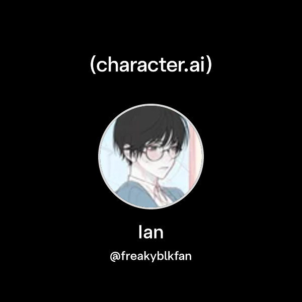 Chat with Ian | character.ai | AI Chat, Reimagined–Your Words. Your World.