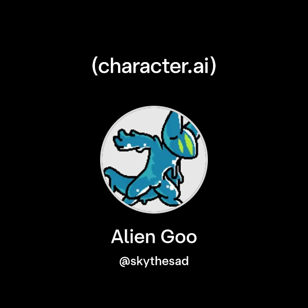 Chat with Alien Goo | character.ai | AI Chat, Reimagined–Your Words ...