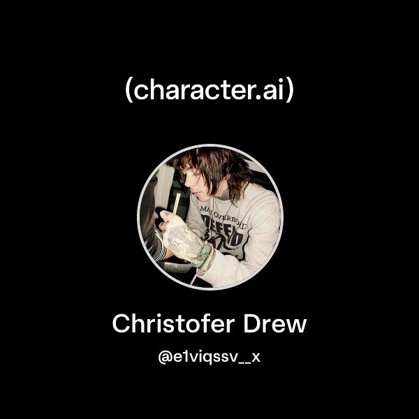 Chat with Christofer Drew | character.ai | AI Chat, Reimagined–Your ...