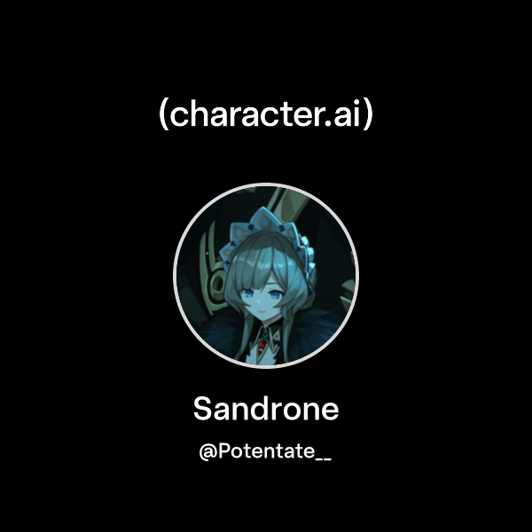 Chat with Sandrone | character.ai | AI Chat, Reimagined–Your Words ...