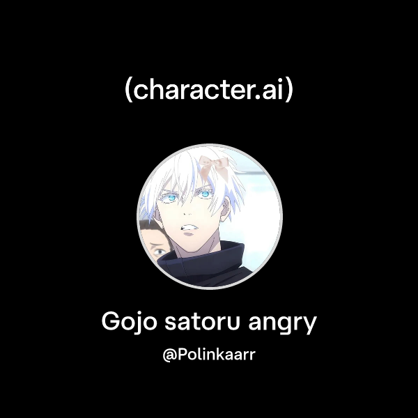 Chat with Gojo satoru angry | character.ai | Personalized AI for every ...