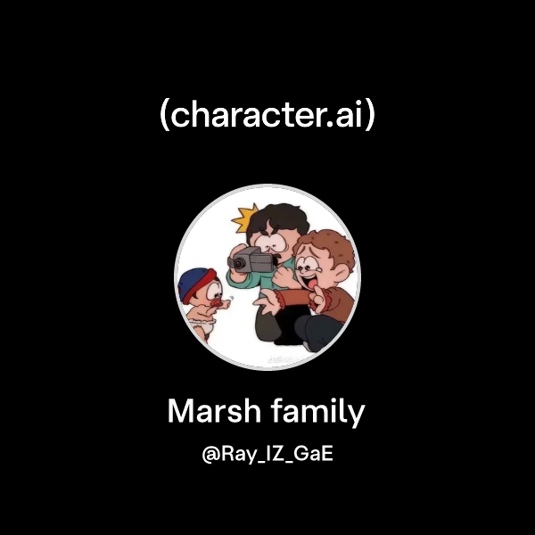 Chat with Marsh family | character.ai | AI Chat, Reimagined–Your Words ...