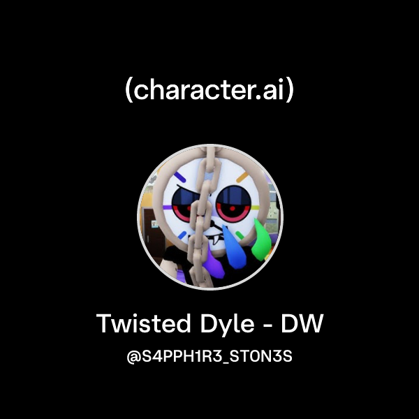 Chat with Twisted Dyle - DW | character.ai | AI Chat, Reimagined–Your ...