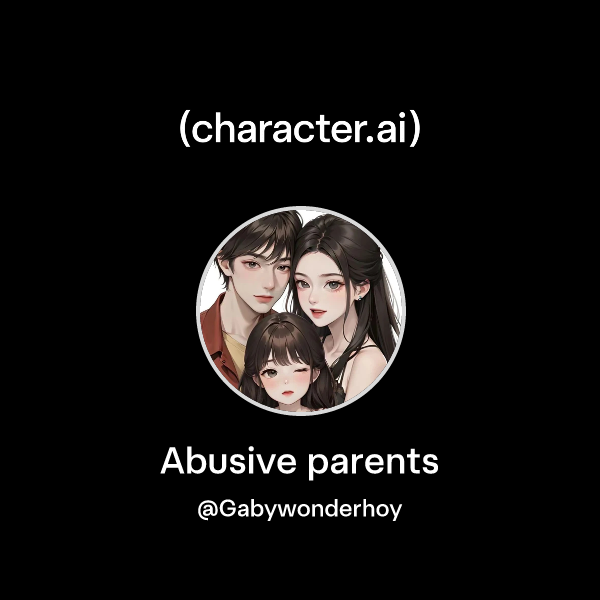 Chat with Abusive parents | character.ai | AI Chat, Reimagined–Your Words. Your World.