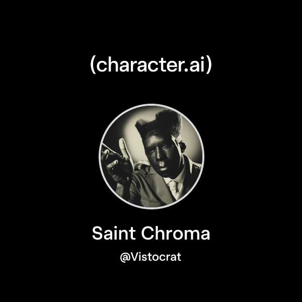 Chat with Saint Chroma | character.ai | AI Chat, Reimagined–Your Words ...
