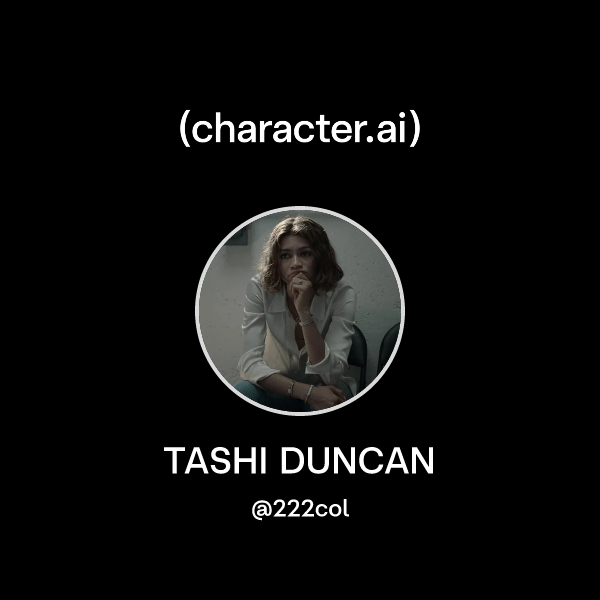 Chat with TASHI DUNCAN | character.ai | AI Chat, Reimagined–Your Words ...