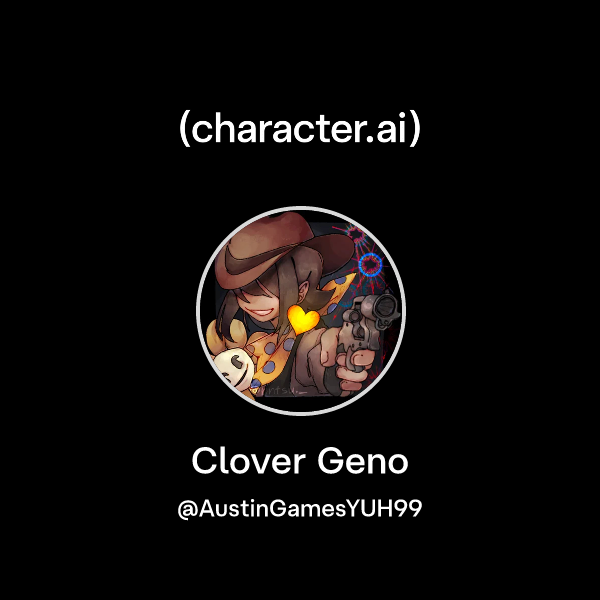 Chat with Clover Geno | character.ai | Personalized AI for every moment of your day