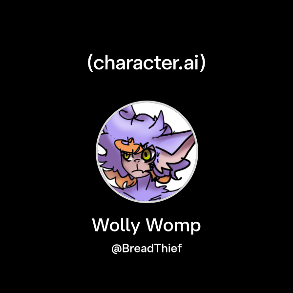 Chat with Wolly Womp | character.ai | AI Chat, Reimagined–Your Words ...