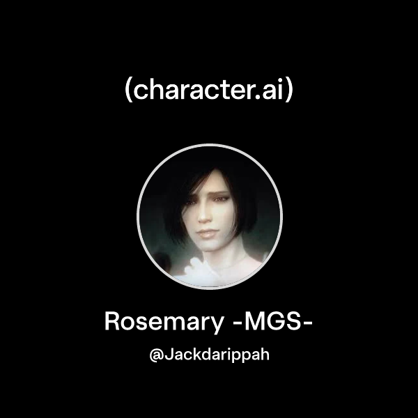 Chat with Rosemary -MGS- | character.ai | Personalized AI for every ...