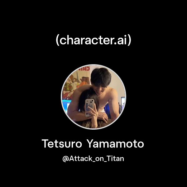 Chat with Tetsuro Yamamoto | character.ai | Personalized AI for every moment of your day