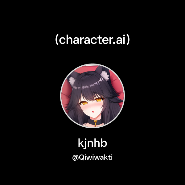 Chat with kjnhb | character.ai | Personalized AI for every moment of ...