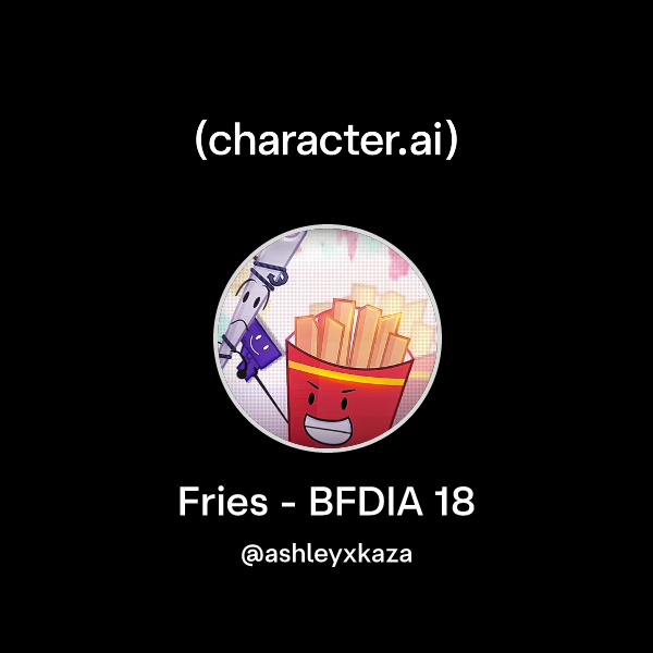 Chat with Fries - BFDIA 18 | character.ai | AI Chat, Reimagined–Your ...