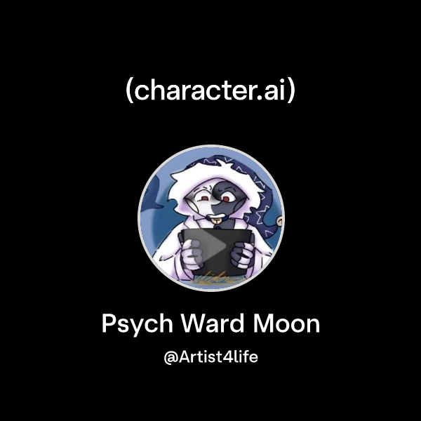 Chat with Psych Ward Moon | character.ai | AI Chat, Reimagined–Your ...