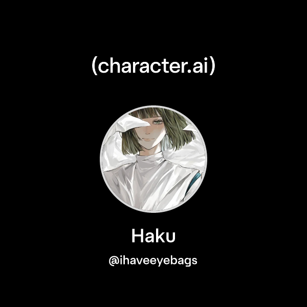 Chat with Haku | character.ai | AI Chat, Reimagined–Your Words. Your World.
