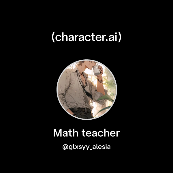 Chat with Math teacher | character.ai | Personalized AI for every ...