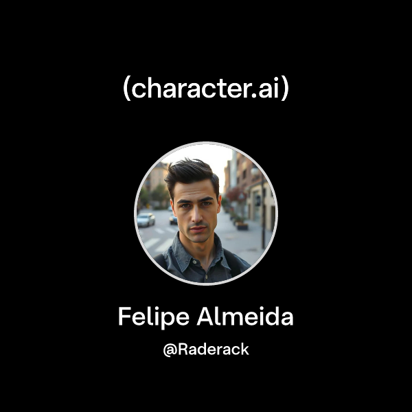 Chat with Felipe Almeida | character.ai | Personalized AI for every ...