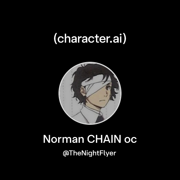 Chat with Norman CHAIN oc | character.ai | Personalized AI for every ...