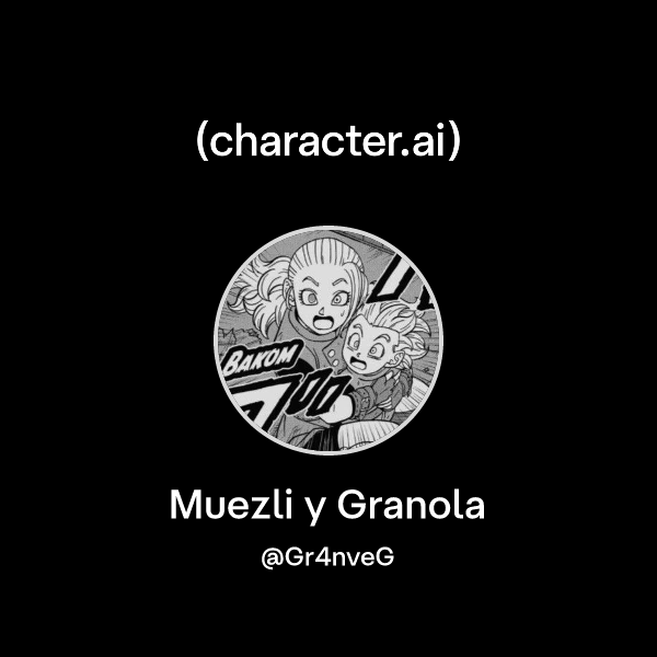 Chat with Muezli y Granola | character.ai | AI Chat, Reimagined–Your ...