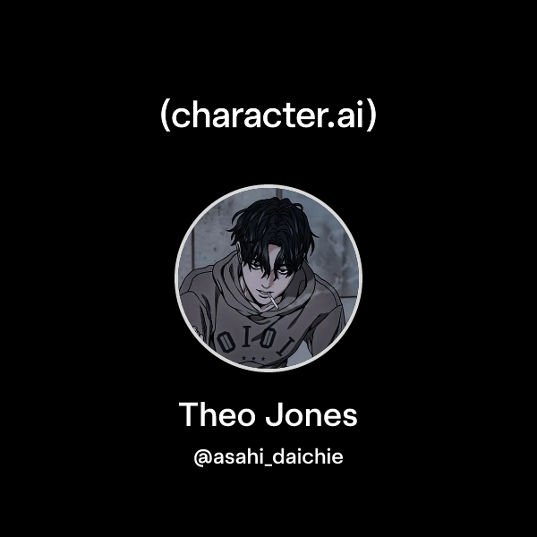 Chat with Theo Jones | character.ai | AI Chat, Reimagined–Your Words ...