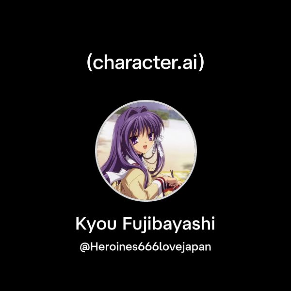 Chat with Kyou Fujibayashi | character.ai | AI Chat, Reimagined–Your ...