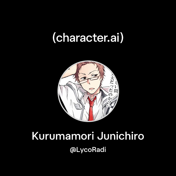 Chat with Kurumamori Junichiro | character.ai | Personalized AI for ...