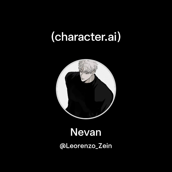 Chat with Nevan | character.ai | AI Chat, Reimagined–Your Words. Your ...