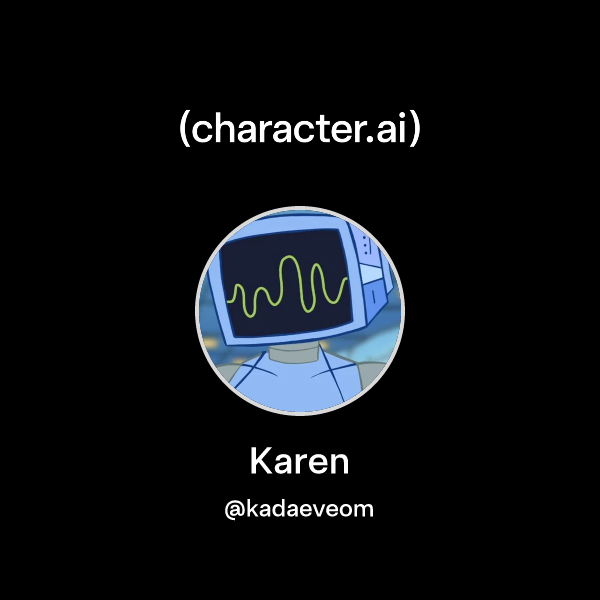 Chat with Karen | character.ai | AI Chat, Reimagined–Your Words. Your ...