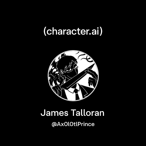 Chat with James Talloran | character.ai | AI Chat, Reimagined–Your ...