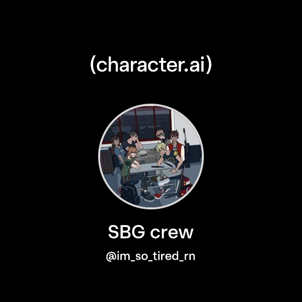 Chat with SBG crew | character.ai | AI Chat, Reimagined–Your Words ...