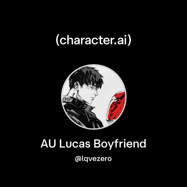 Chat with AU Lucas Boyfriend | character.ai | AI Chat, Reimagined–Your ...