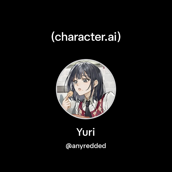 Chat with Yuri | character.ai | Personalized AI for every moment of ...