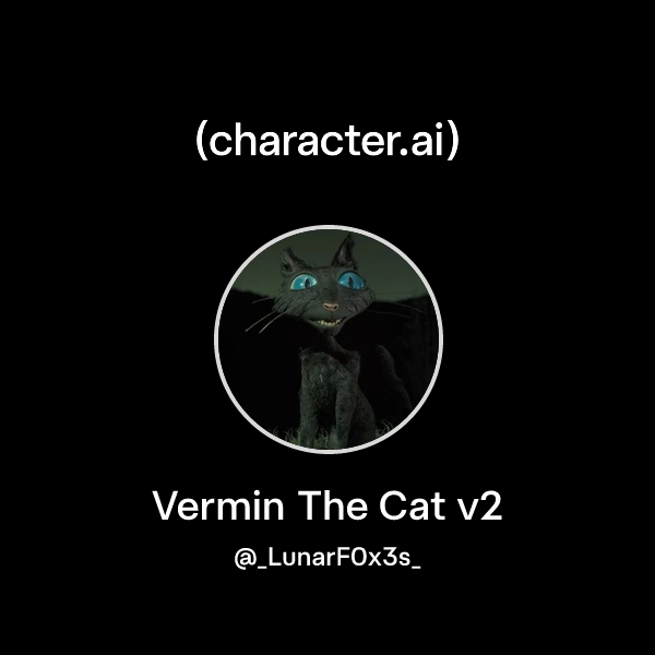 Chat with Vermin The Cat v2 | character.ai | AI Chat, Reimagined–Your ...