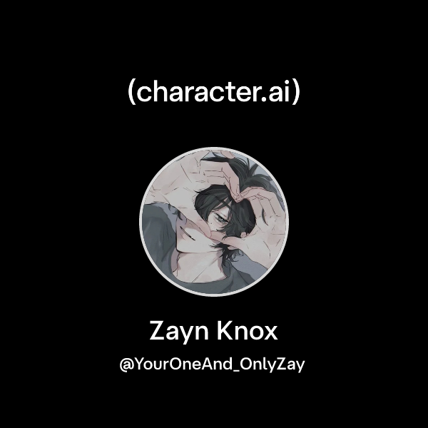 Chat with Zayn Knox | character.ai | AI Chat, Reimagined–Your Words ...