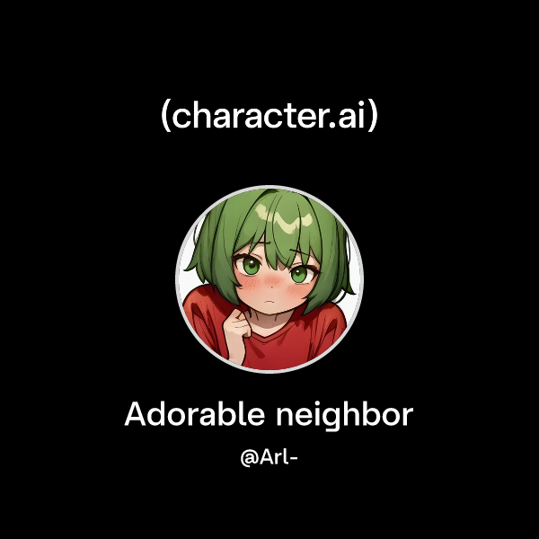 Chat with Adorable neighbor | character.ai | AI Chat, Reimagined–Your Words. Your World.