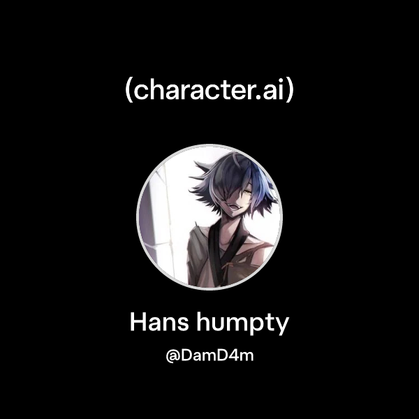Chat with Hans humpty | character.ai | Personalized AI for every moment ...