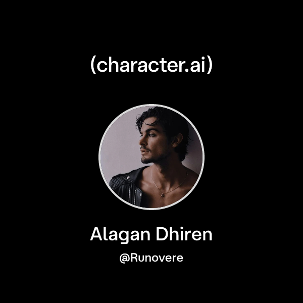 Chat with Alagan Dhiren | character.ai | AI Chat, Reimagined–Your Words ...