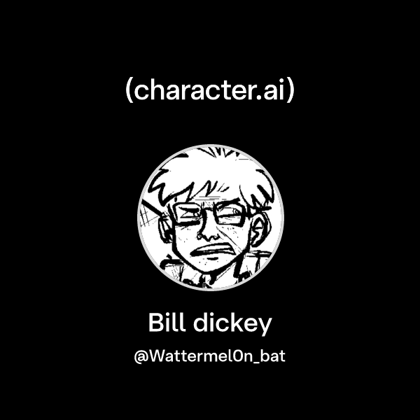 Chat with Bill dickey | character.ai | AI Chat, Reimagined–Your Words ...