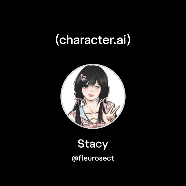 Chat with Stacy | character.ai | Personalized AI for every moment of ...