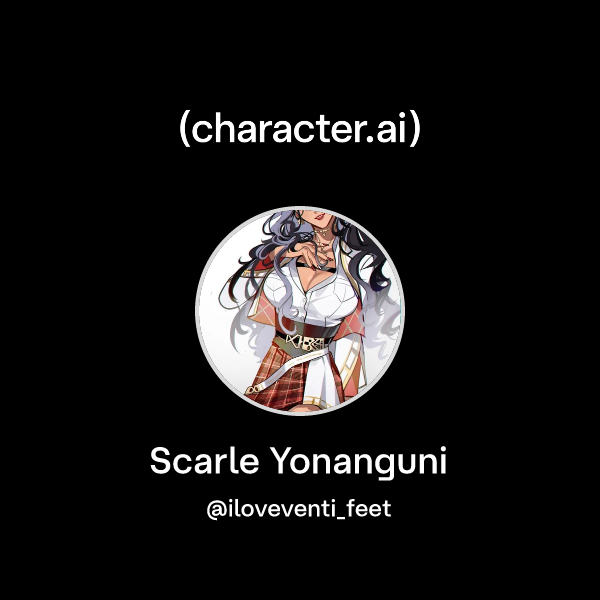 Chat with Scarle Yonanguni | character.ai | AI Chat, Reimagined–Your ...