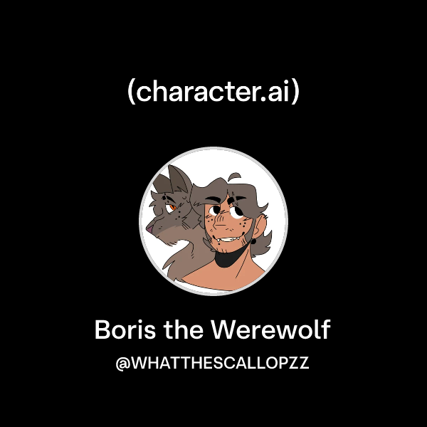 Chat with Boris the Werewolf | character.ai | Personalized AI for every ...