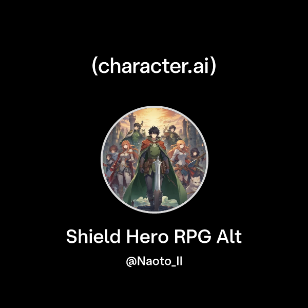 Chat with Shield Hero RPG Alt | character.ai | AI Chat, Reimagined–Your ...