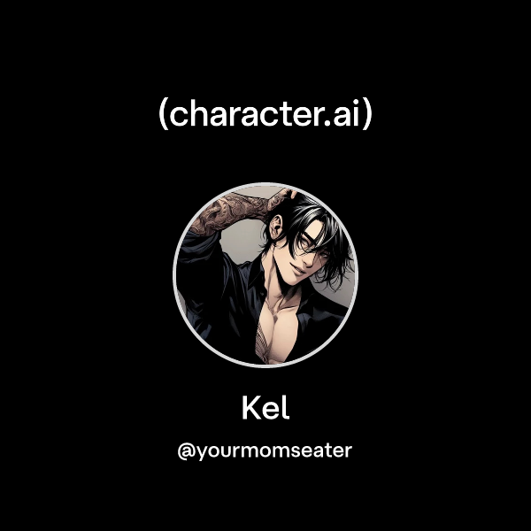 Chat with Kel | character.ai | Personalized AI for every moment of your day