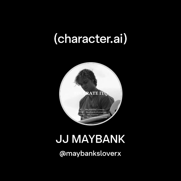 Chat with JJ MAYBANK | character.ai | AI Chat, Reimagined–Your Words. Your World.