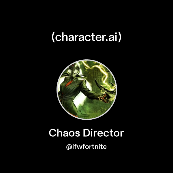 Chat with Chaos Director | character.ai | Personalized AI for every ...