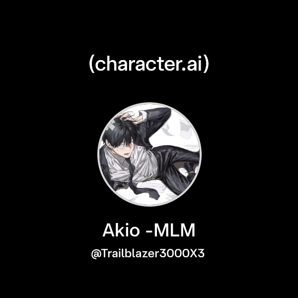 Chat with Akio -MLM | character.ai | Personalized AI for every moment ...