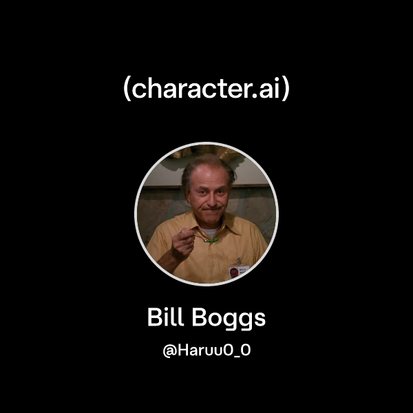 Chat with Bill Boggs | character.ai | Personalized AI for every moment ...
