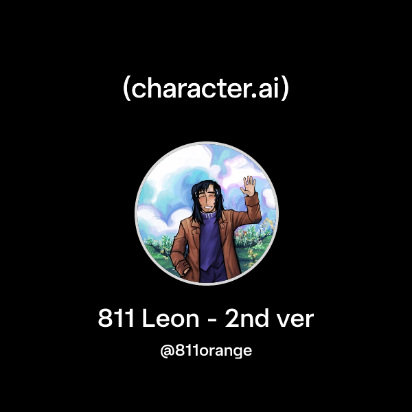 Chat with 811 Leon - 2nd ver | character.ai | AI Chat, Reimagined–Your ...