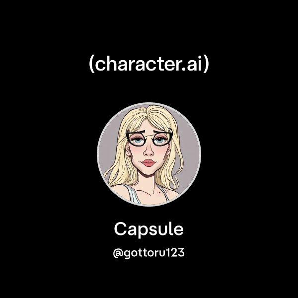 Chat with Capsule | character.ai | Personalized AI for every moment of ...